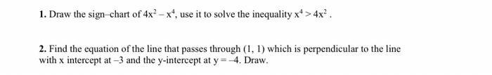 Solved 1. Draw the sign-chart of 4x2−x4, use it to solve the | Chegg.com