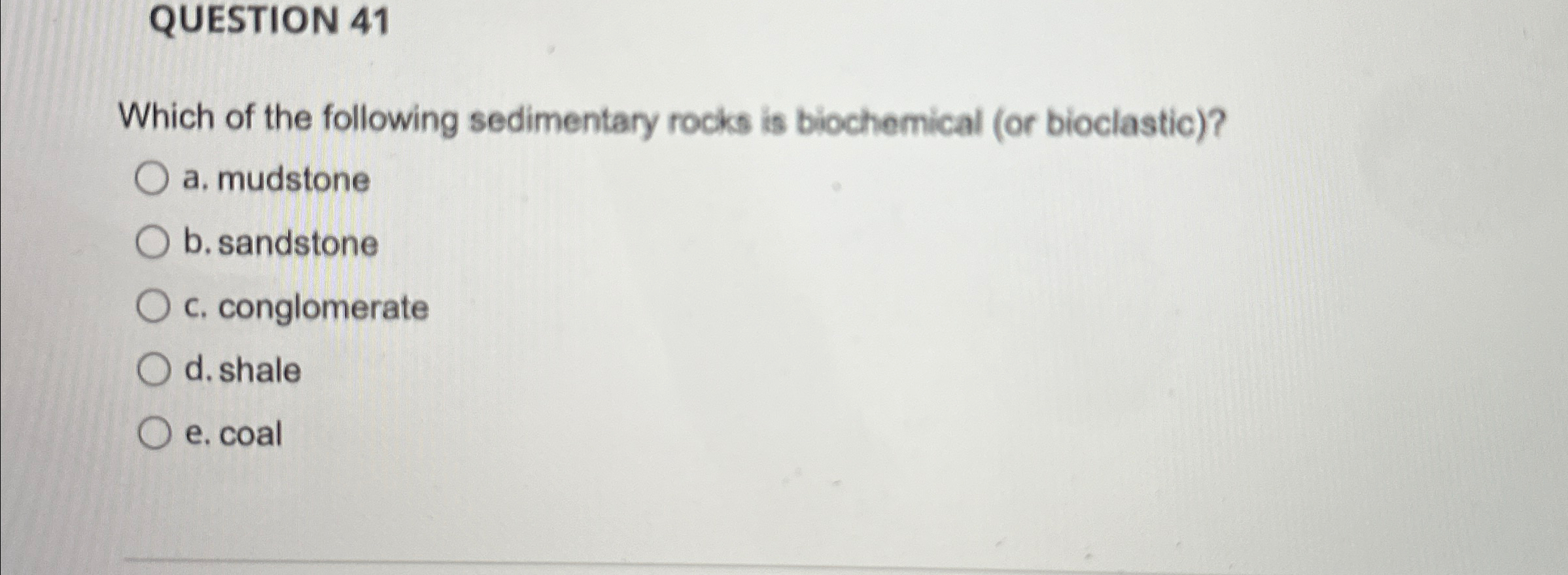 Solved QUESTION 41Which of the following sedimentary rocks | Chegg.com