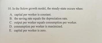 Solved In the Solow growth model, the steady-state occurs | Chegg.com