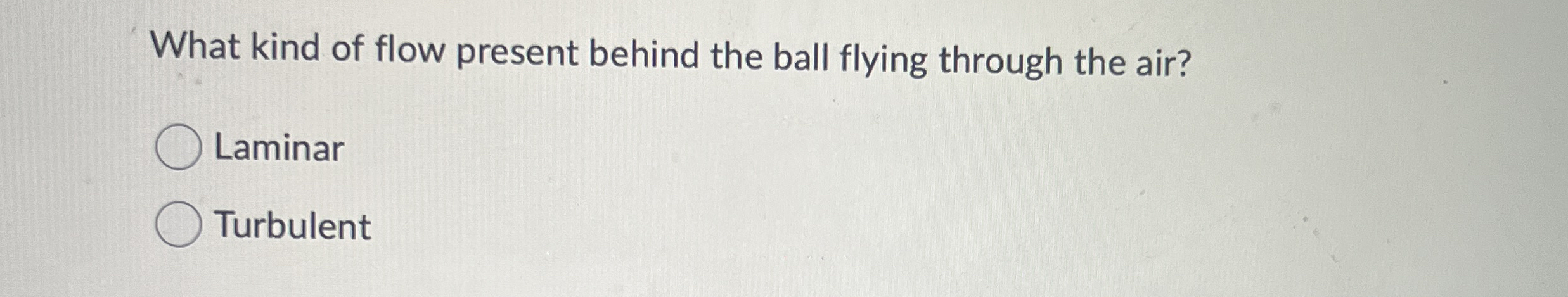Solved What kind of flow present behind the ball flying | Chegg.com