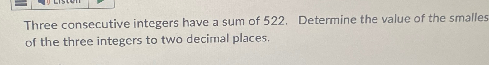 Solved Three consecutive integers have a sum of 522. | Chegg.com