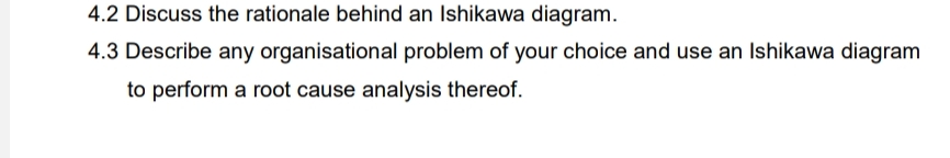 Solved 4.2 ﻿Discuss the rationale behind an Ishikawa | Chegg.com