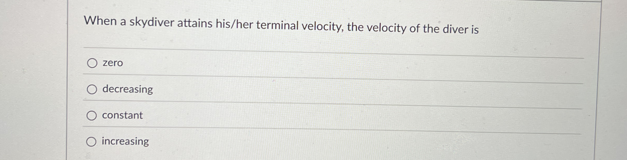 Solved When a skydiver attains his/her terminal velocity, | Chegg.com