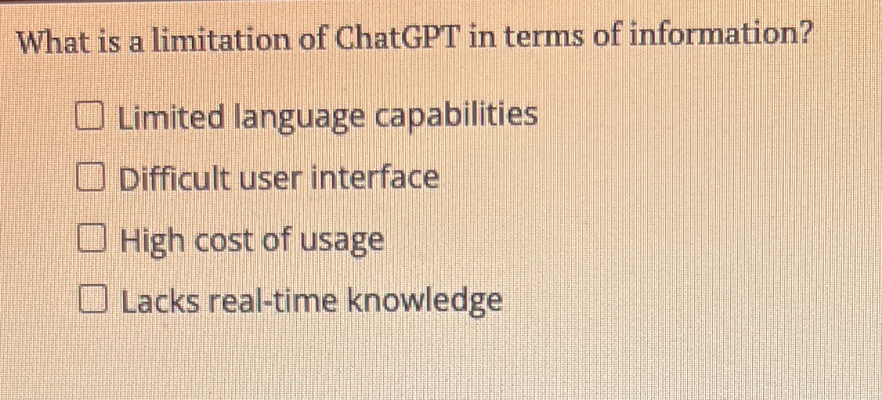 Solved What is a limitation of ChatGPT in terms of | Chegg.com