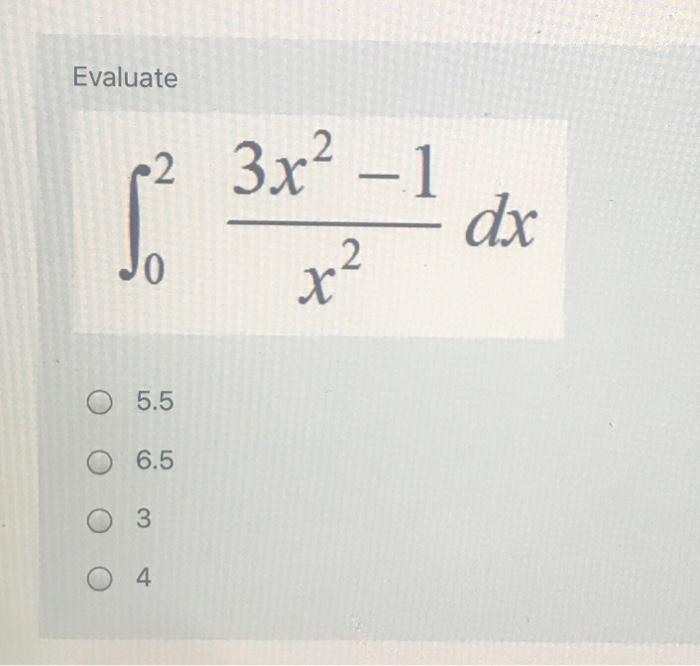 Solved Evaluate 2 s 5.5 6.5 3 4 3x2-1 2 x² dx | Chegg.com