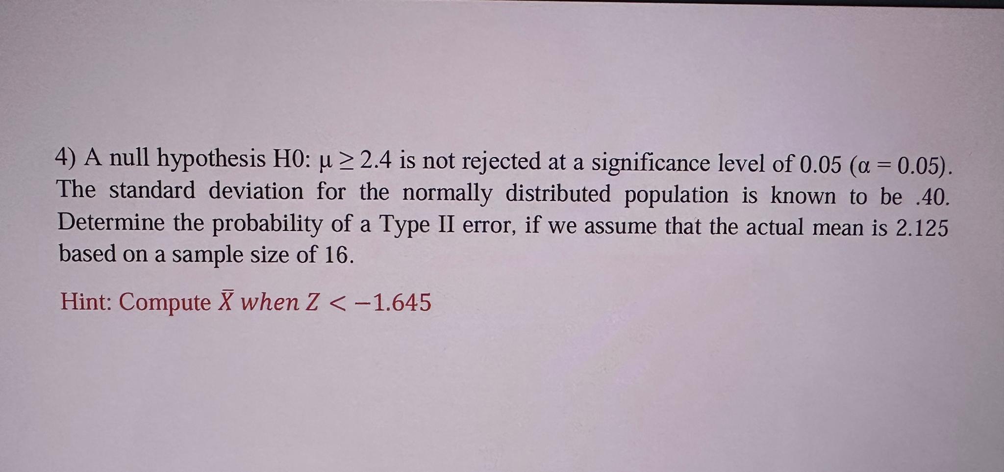 Solved A null hypothesis H0:μ≥2.4 ﻿is not rejected at a | Chegg.com