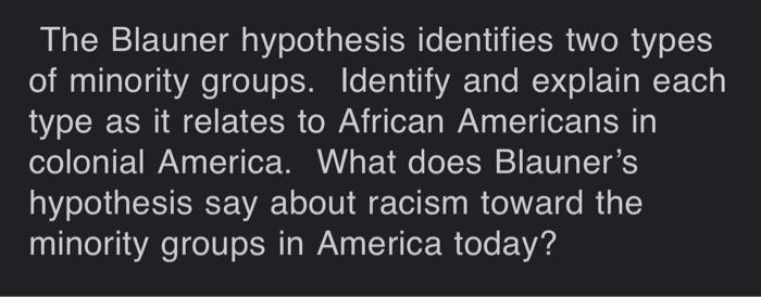 Solved The Blauner hypothesis identifies two types of | Chegg.com