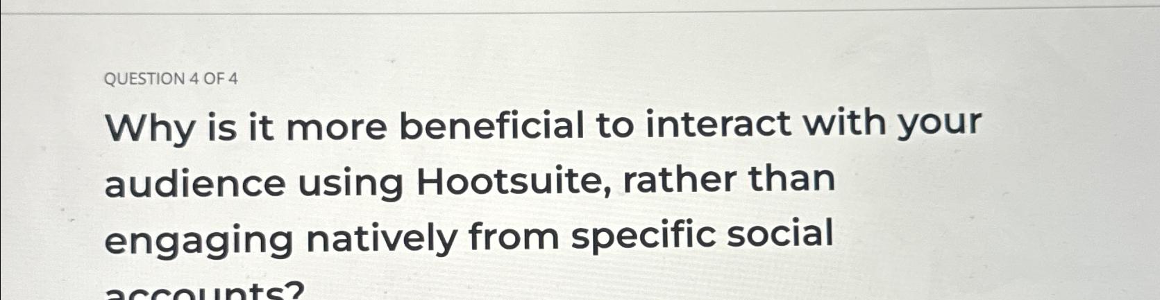 Solved Why is it more beneficial to interact with your | Chegg.com