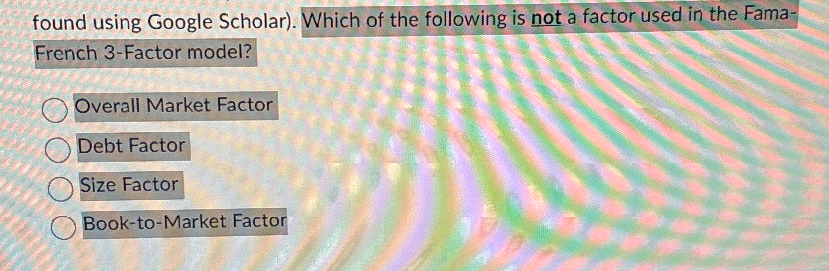 Solved Which of the following is not a factor used in the | Chegg.com