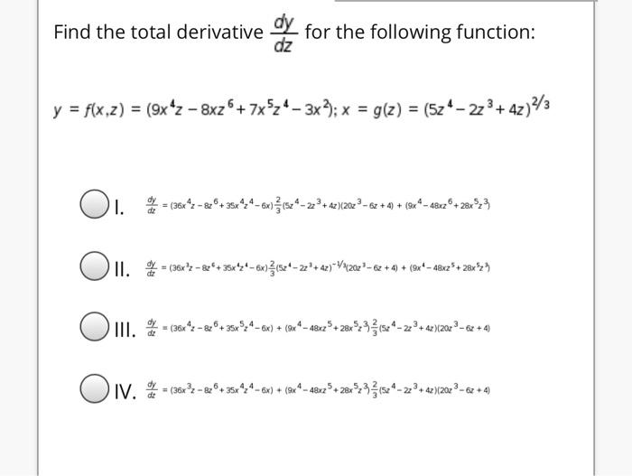 Solved Find the total derivative for the following function: | Chegg.com