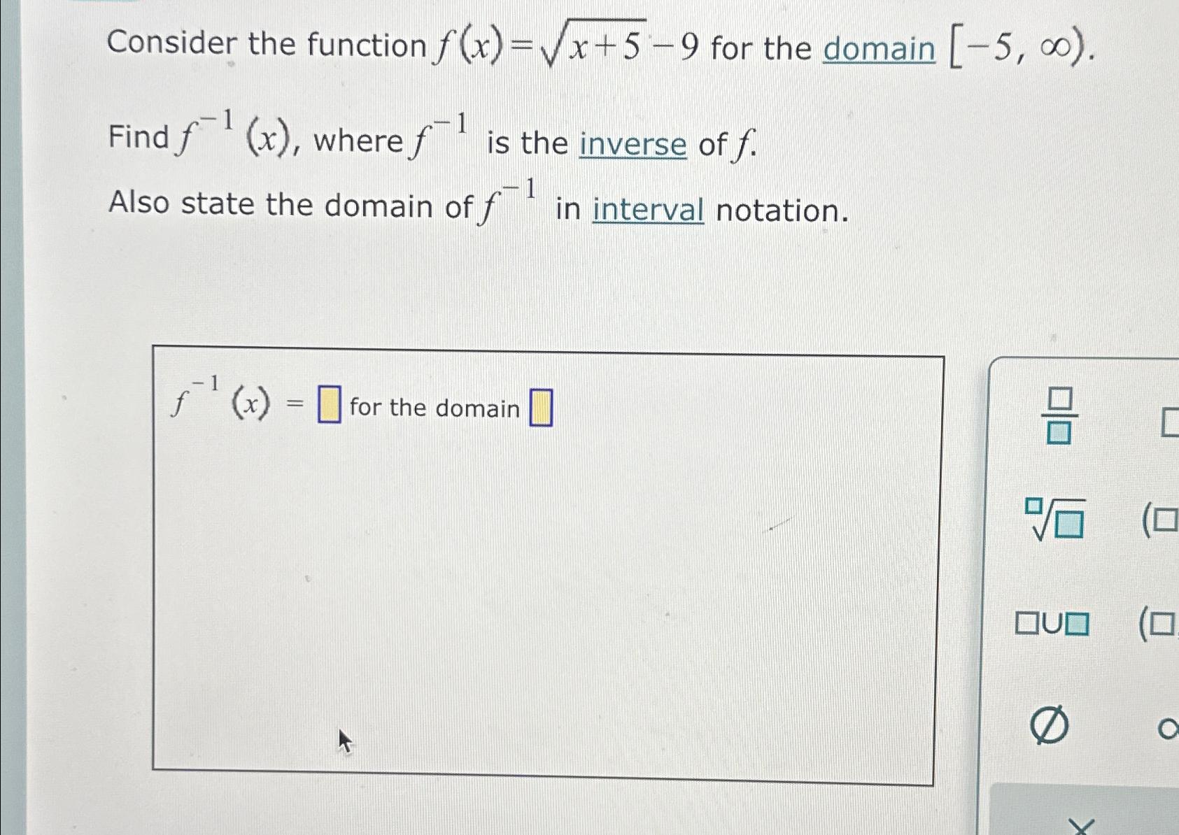 Solved Consider the function f(x)=x+52-9 ﻿for the domain | Chegg.com