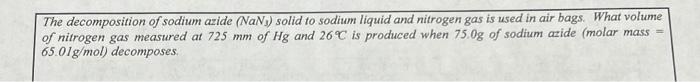 Solved The decomposition of sodium azide (NaN3) solid to | Chegg.com