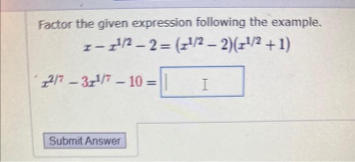 Solved Factor the given expression following the example. | Chegg.com