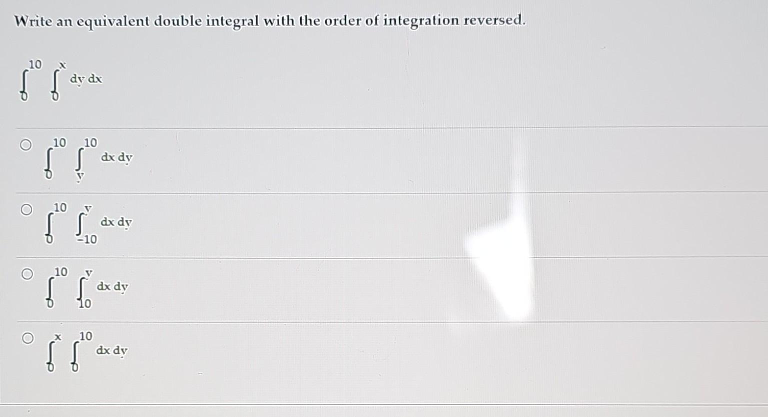 Solved Write an equivalent double integral with the order of | Chegg.com
