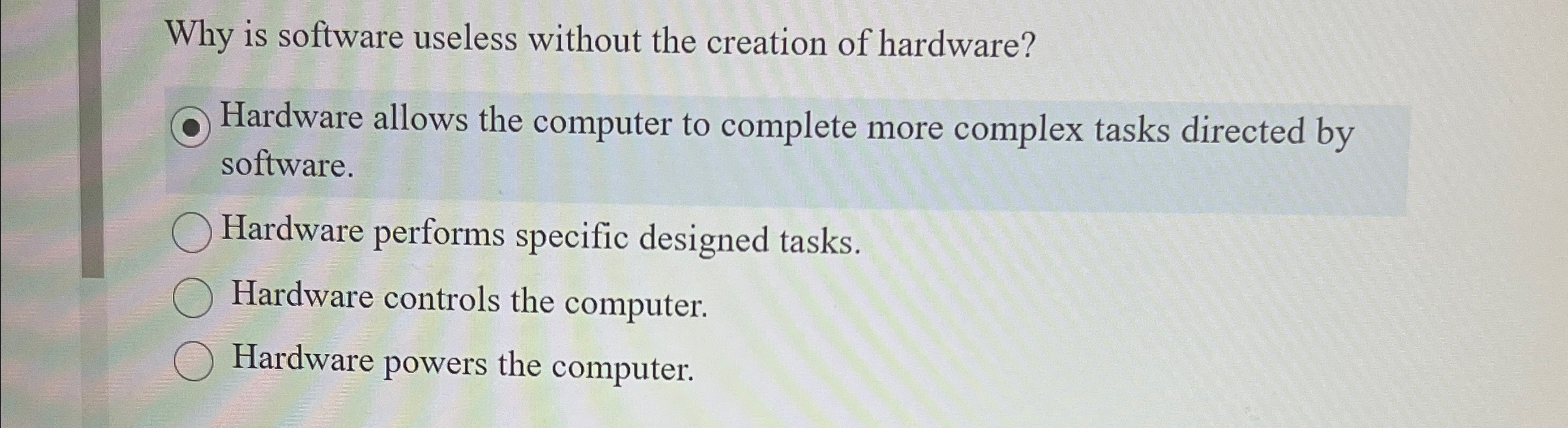 Why is software useless without the creation of | Chegg.com