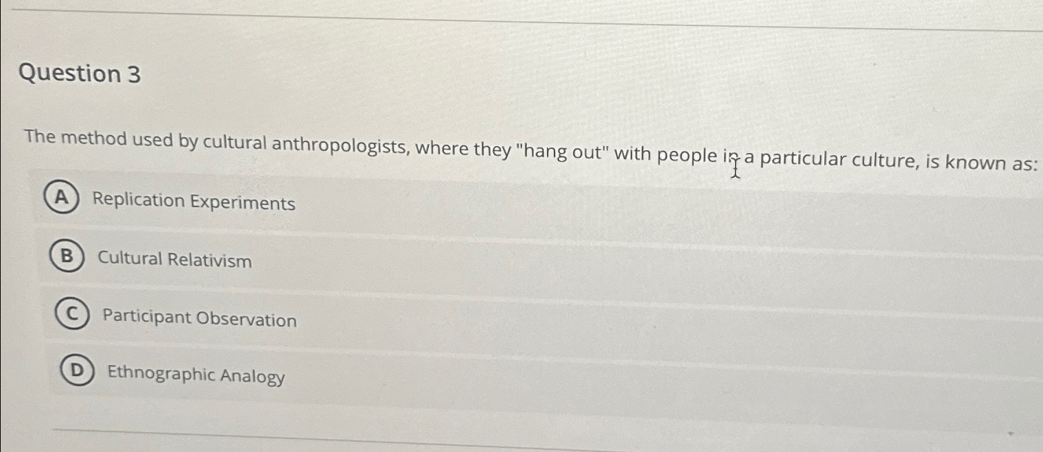 Solved Question 3The method used by cultural | Chegg.com