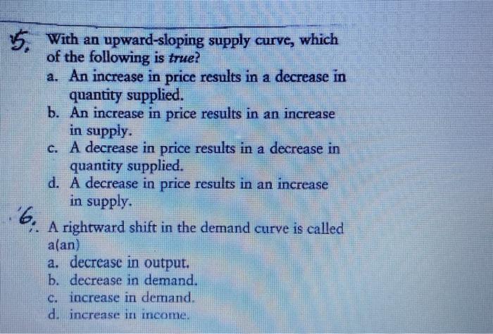 Solved 15. With an upward-sloping supply curve, which of the | Chegg.com