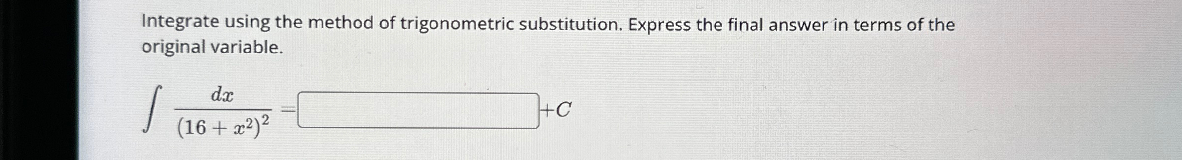 Solved Integrate using the method of trigonometric | Chegg.com