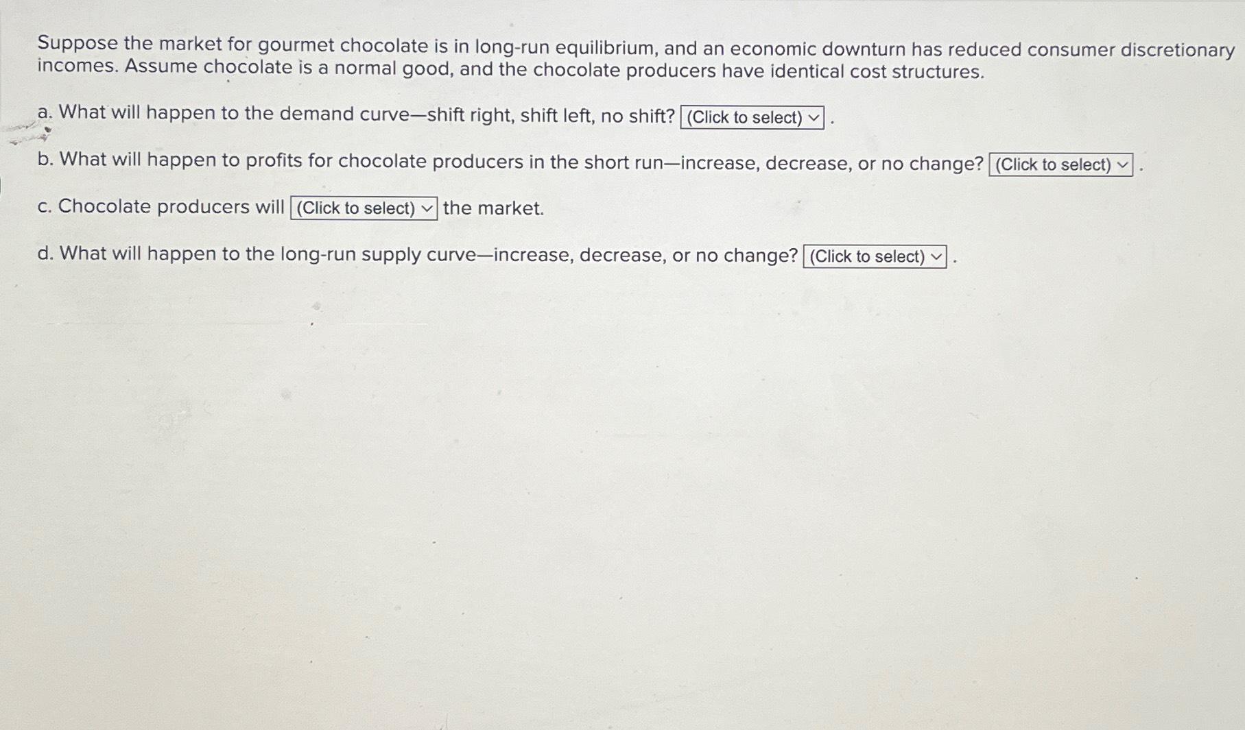 Solved Suppose the market for gourmet chocolate is in | Chegg.com