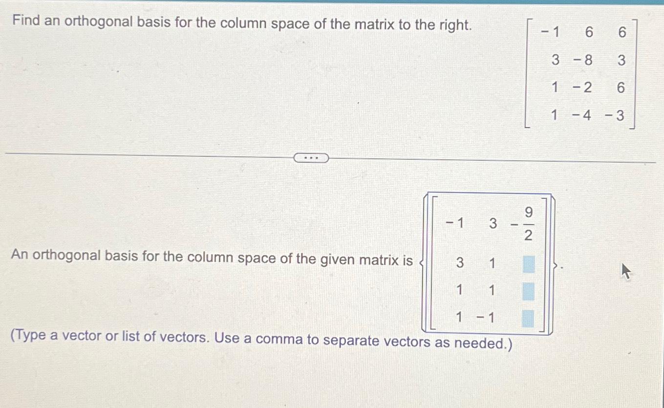 Solved Find an orthogonal basis for the column space of the | Chegg.com