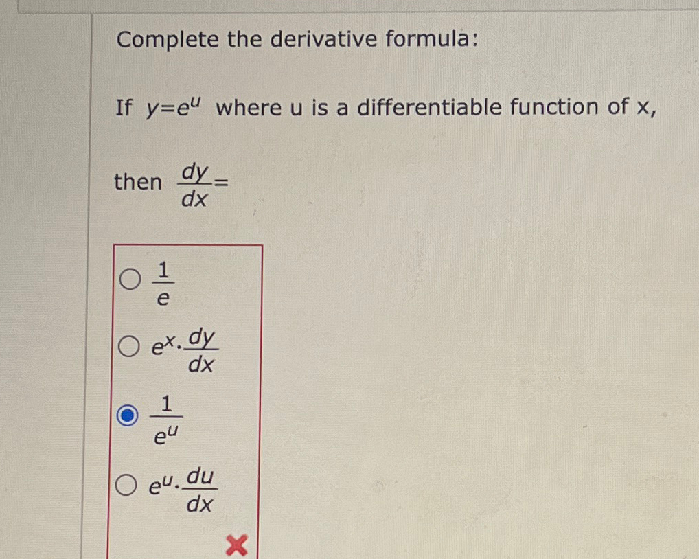Solved Complete the derivative formula:If y=eu ﻿where u ﻿is | Chegg.com