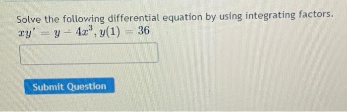Solved Find the simplest integrating factor (2) of -xy' = | Chegg.com