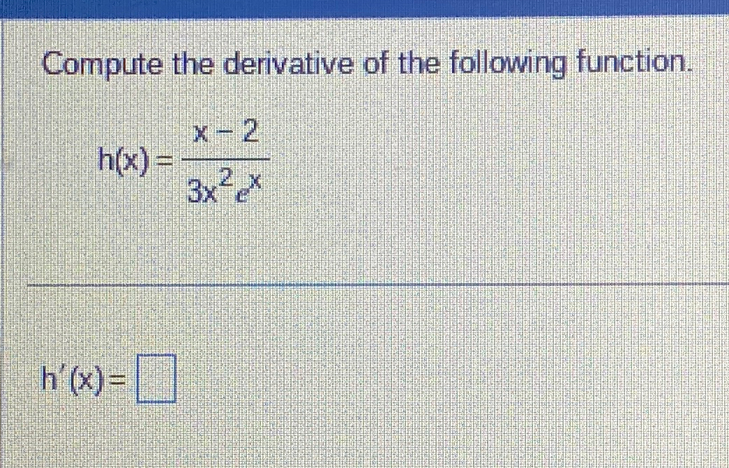 Solved Compute the derivative of the following | Chegg.com