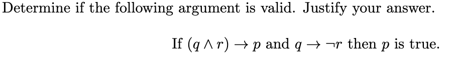 Determine if the following argument is valid. Justify | Chegg.com
