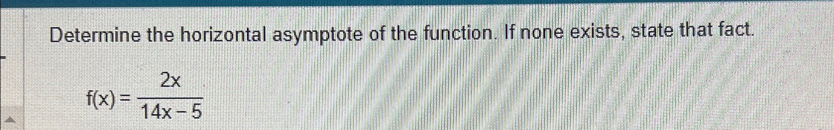 Solved Determine the horizontal asymptote of the function. | Chegg.com