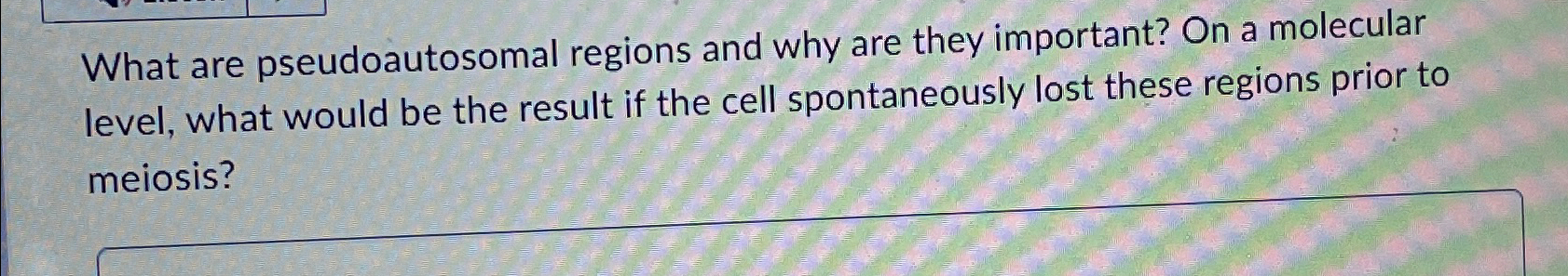 Solved What Are Pseudoautosomal Regions And Why Are They