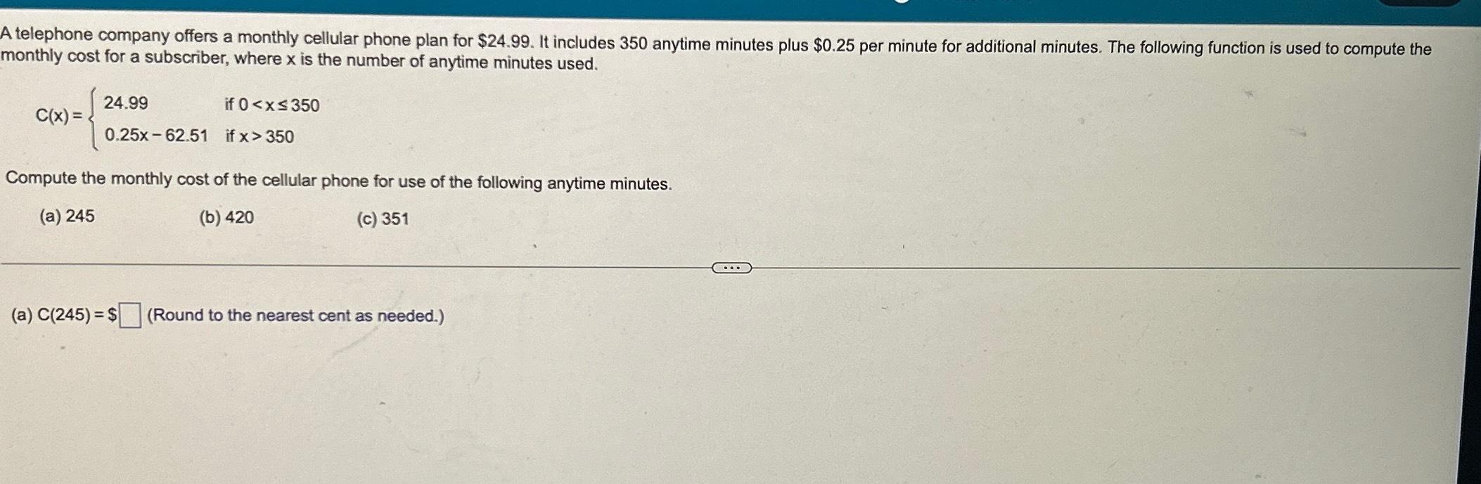 Solved A telephone company offers a monthly cellular phone | Chegg.com