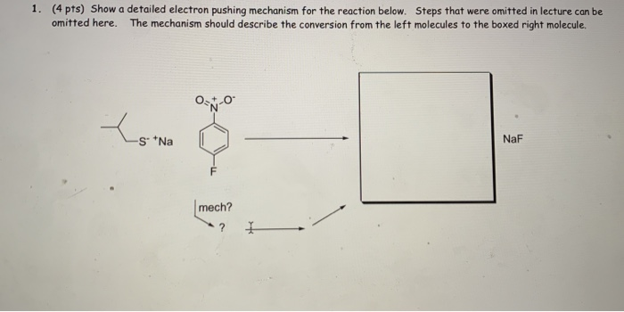 Solved 1. (4 pts) Show a detailed electron pushing mechanism | Chegg.com