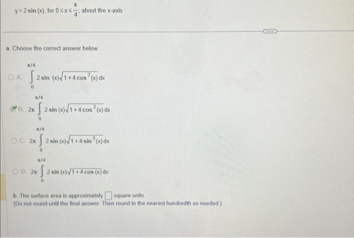 Solved y=2sin(x), for 0≤x≤4π; about the x-axis a. Choose the | Chegg.com
