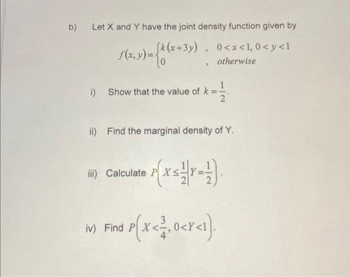 Solved b) Let X and Y have the joint density function given | Chegg.com