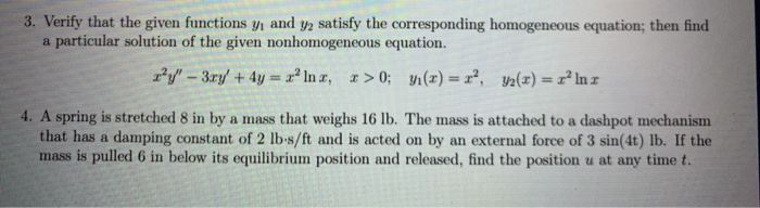 Solved 3. Verify that the given functions y, and y2 satisfy | Chegg.com