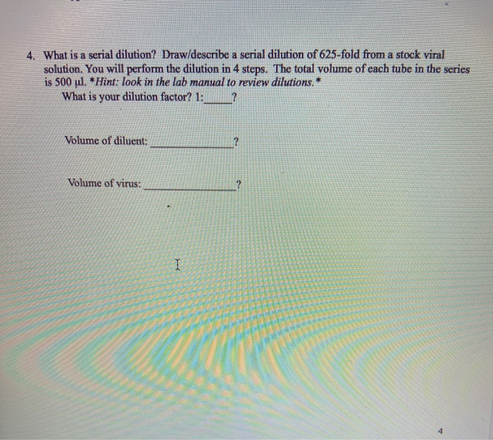 Solved 4. What is a serial dilution? Draw/describe a serial | Chegg.com