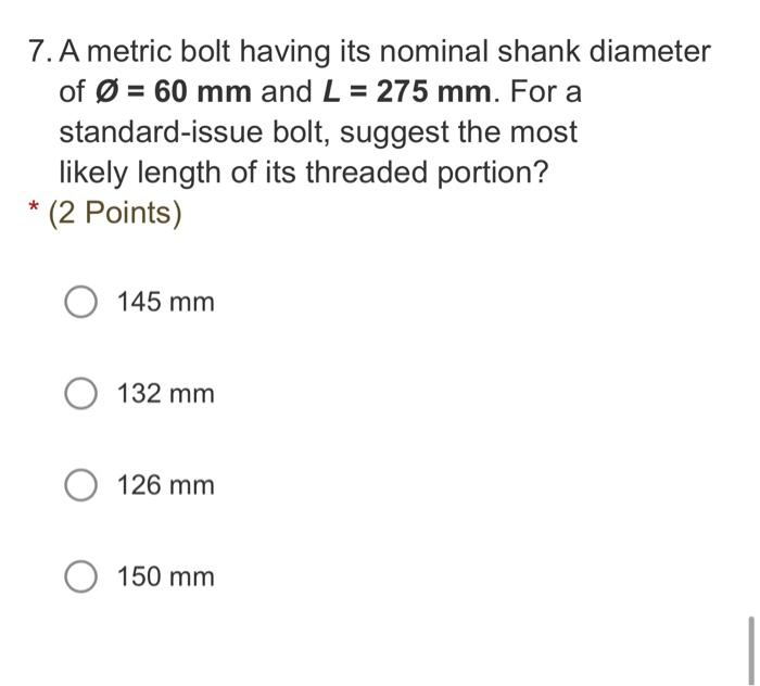 Solved 7. A metric bolt having its nominal shank diameter of | Chegg.com