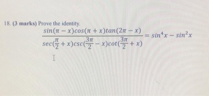 Solved 18. (3 marks) Prove the identity sin (r = cos(r + tan | Chegg.com