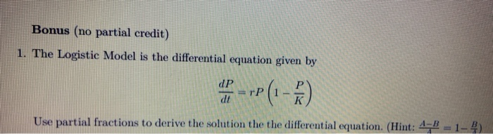 Solved the logistic model is the differential equation by | Chegg.com