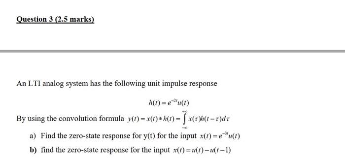 Solved An LTI analog system has the following unit impulse | Chegg.com