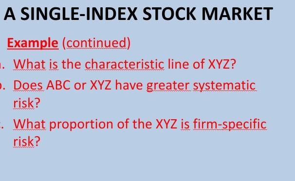 Solved A SINGLE-INDEX STOCK MARKET Example (continued)A | Chegg.com