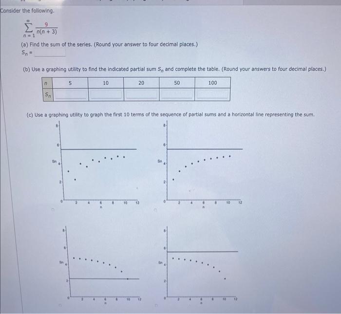 Solved Consider the following E nin+) 9 n(n + 3) n=1 (a) | Chegg.com