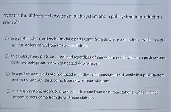 Solved What is the difference between a push system and a | Chegg.com