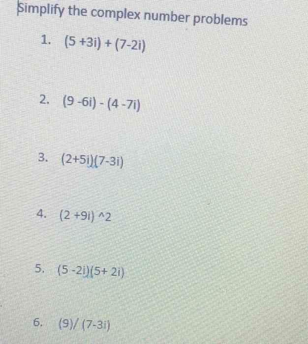 Solved Simplify the complex number problems 1. (5 +3i) + | Chegg.com