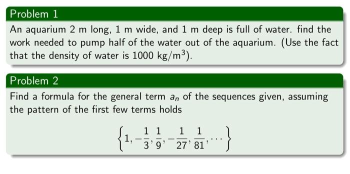 Solved An aquarium 2 m long, 1 m wide, and 1 m deep is full | Chegg.com