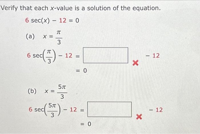 Solved Verify that each x-value is a solution of the | Chegg.com
