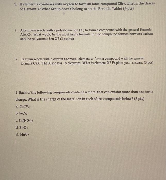 Solved 1. If element X combines with oxygen to form an ionic | Chegg.com