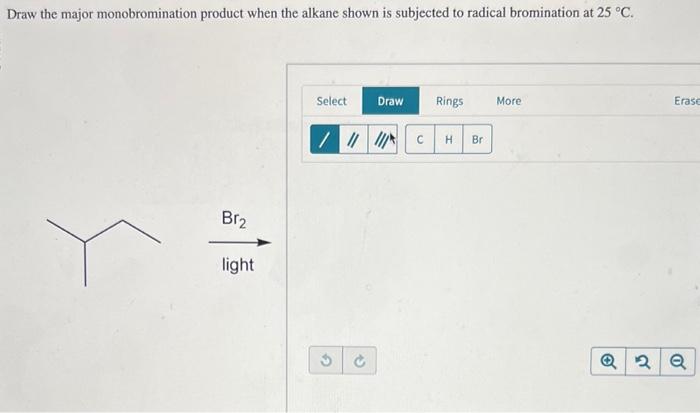Solved Draw the major monobromination product when the | Chegg.com