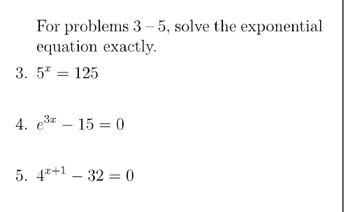 Solved For problems 3−5, solve the exponential equation | Chegg.com