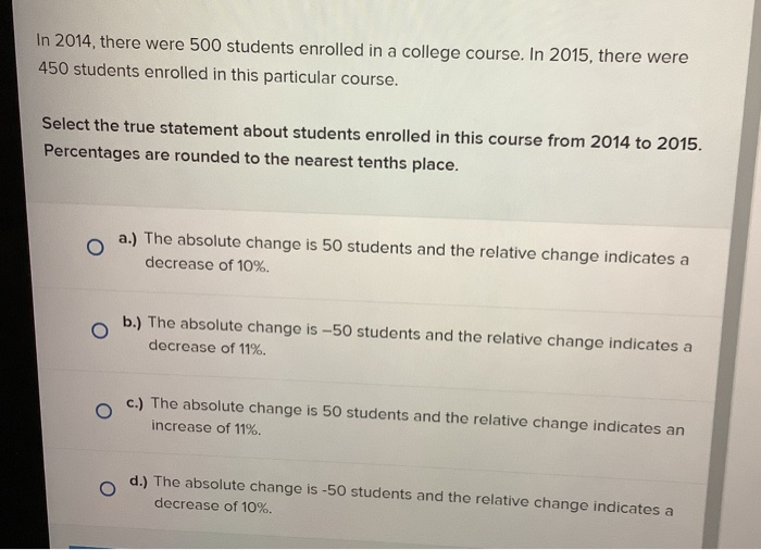 Solved In 2014, there were 500 students enrolled in a | Chegg.com